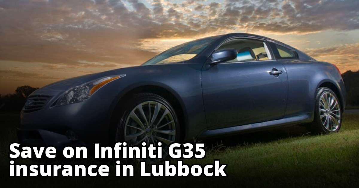 Cheap Insurance for an Infiniti G35 in Lubbock